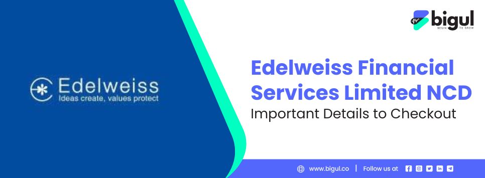Edelweiss Financial Services Limited NCD: Details to Checkout